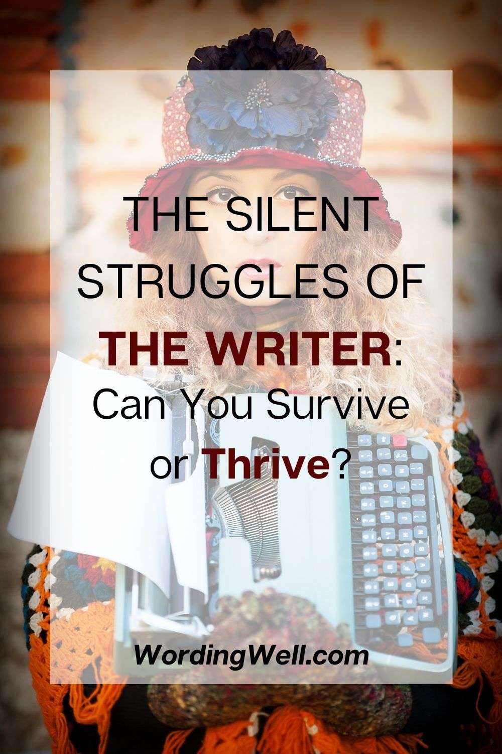 The Silent Struggles of the Writer - Can You Survive or Thrive? (A ...