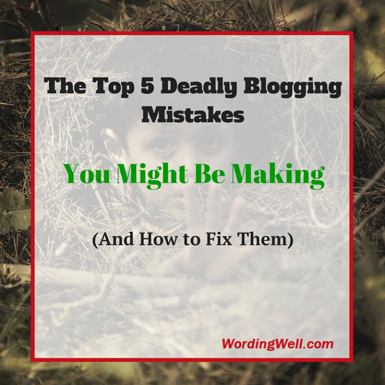 The Top 5 Deadly Blogging Mistakes You Might Be Making (and How to Fix ...