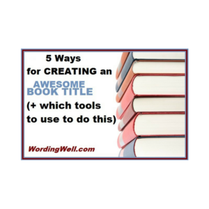 5 Ways for Creating an Awesome Book Title (+ Which Tools to Use ...