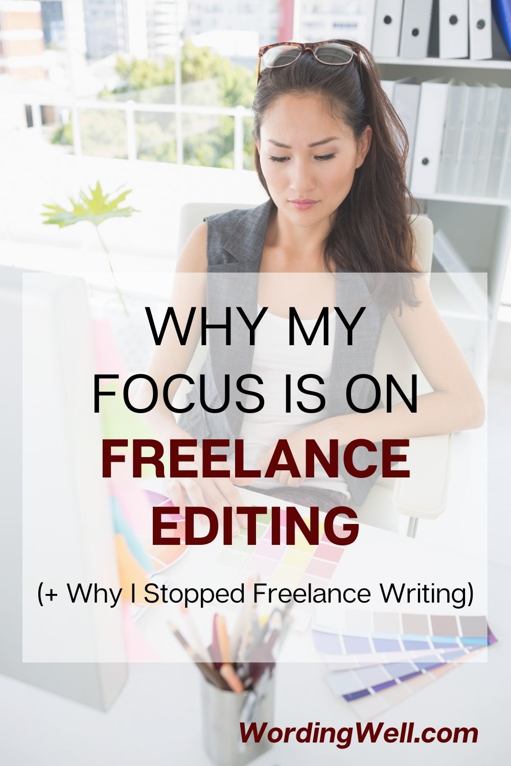 Why My Focus is on Freelance Editing (+ Why I Stopped Freelance Writing ...
